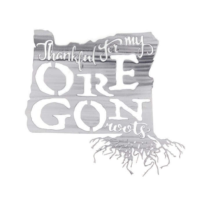 Thankful For My Oregon Roots Metal Wall Art