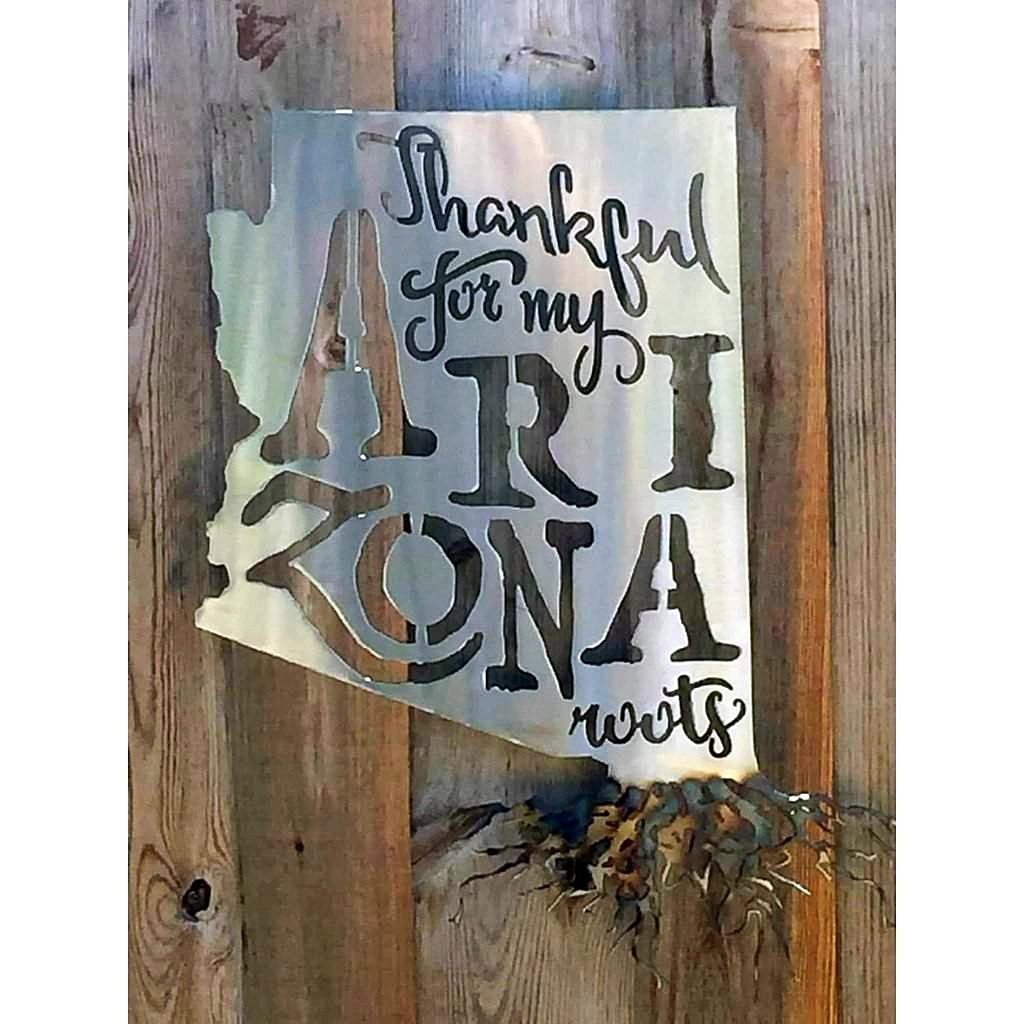 Thankful For My Arizona Roots Metal Wall Art