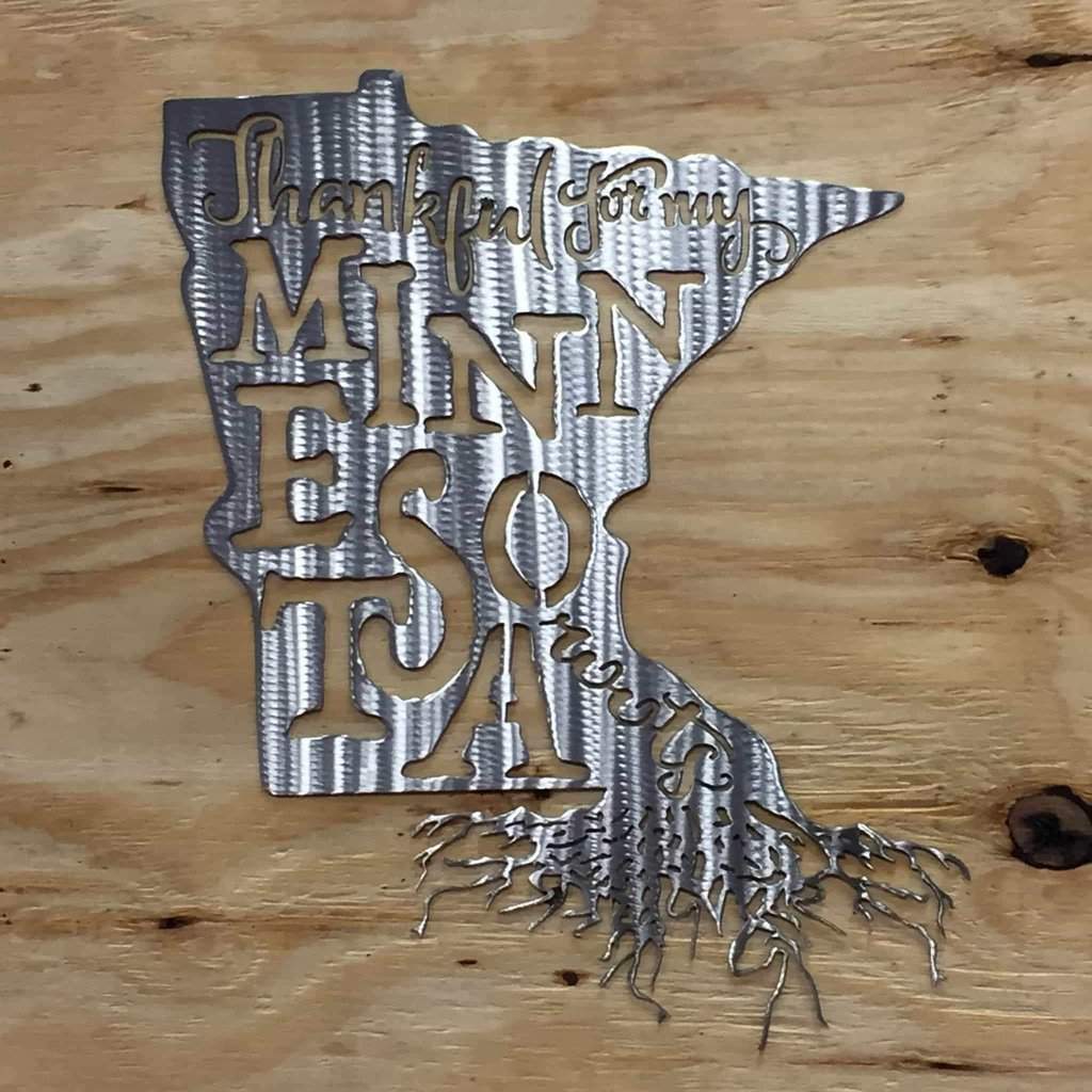 Thankful For My Minnesota Roots Metal Wall Art